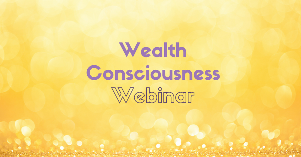 Wealth Consciousness Webinar Registration - Mastering Ascension